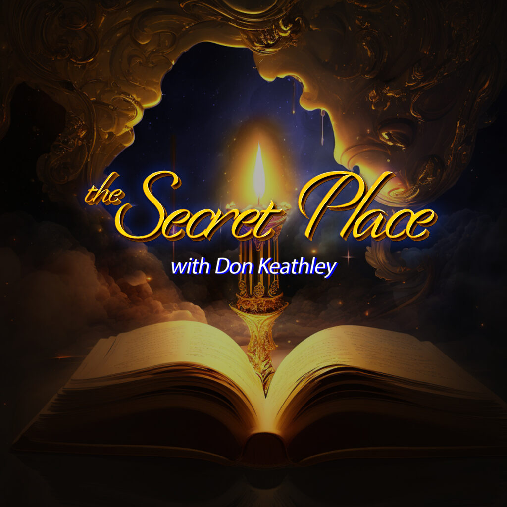 The Secret Place | DonKeathley.com